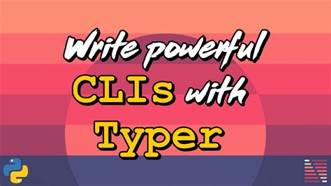 Write Powerful Clis In Python With Typer Design Patterns Youtube