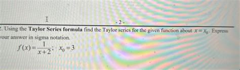 solved using the taylor series formula find the taylor