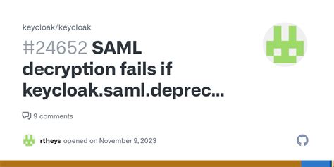 Saml Decryption Fails If Keycloaksamldeprecatedencryption Flag Is