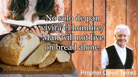 Prophet David Terrell No Solo De Pan Vivirá El Hombre Man Will Not