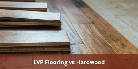 Lvp Flooring Vs Hardwood Prices Installation Cost Best Brands Pros