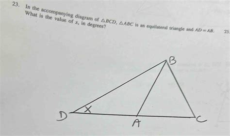 Solved 23 In The Accompanying Diagram Of Bcd Abc Is An Equilateral Triangle And Ad Ab 23 [math]