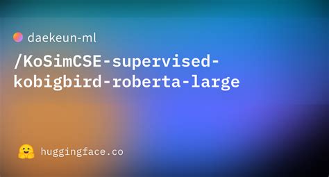 Daekeun Mlkosimcse Supervised Kobigbird Roberta Large · Hugging Face