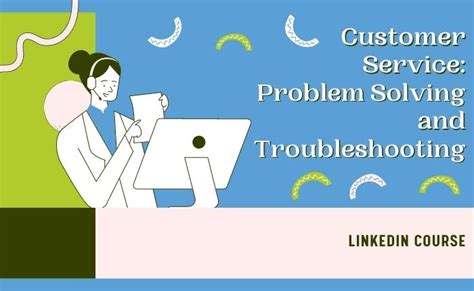 customer service problem solving and troubleshooting