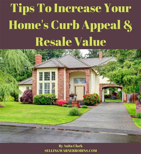 Tips To Increase Your Homes Curb Appeal And Resale Value Curb Appeal