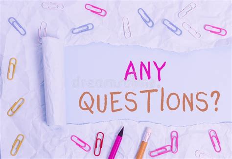 Conceptual Hand Writing Showing Any Questions Question Business Photo Text You Say Write Order