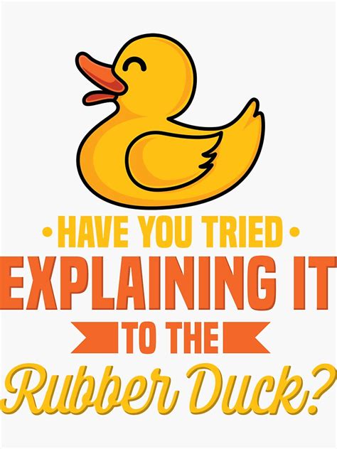 Have You Tried Explaining It To The Rubber Duck Sticker For Sale By
