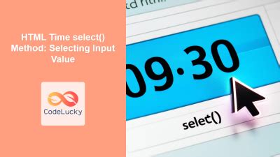 HTML Input Text Select Method Selecting Input Value CodeLucky
