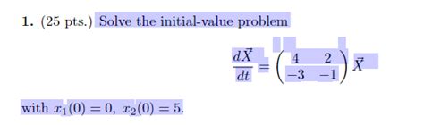 solved 1 25 pts solve the initial value problem
