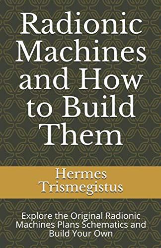 Buy Radionic Machines And How To Build Them Explore The Original