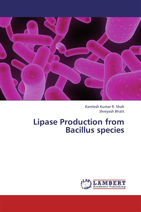 Lipase Production From Bacillus Species 978 3 8473 1267 3
