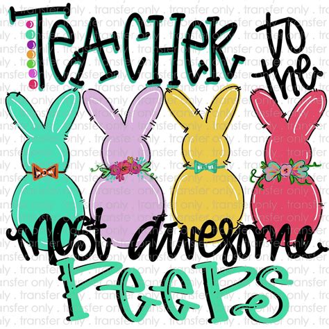 Teacher To The Most Awesome Peeps Sublimation Transfer Wills Creek