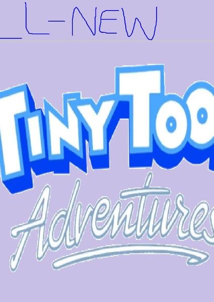 All New Tiny Toon Adventures Fan Casting On Mycast