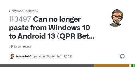 Can No Longer Paste From Windows 10 To Android 13 Qpr Beta 1 · Issue 3497 · Genymobilescrcpy