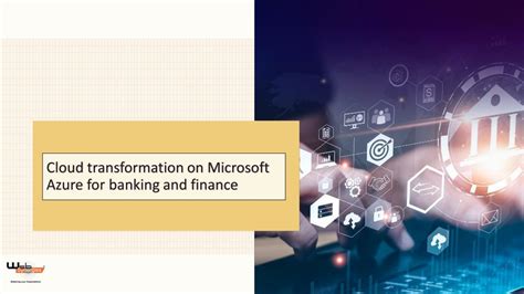 ppt cloud transformation on microsoft azure for banking and finance
