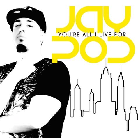 Stream Jay Pod Youre All I Live For By Rapzilla Listen Online For Free On Soundcloud