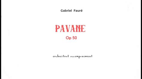 G Faure PAVANA Op 50 Orchestral Accompaniment Play Along YouTube