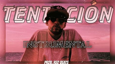Tentación Instrumental Bad Bunny Reo Beats Karaoke Youtube