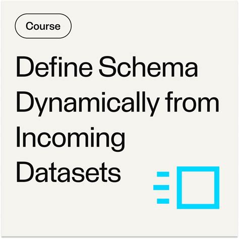 Define Schema Dynamically From Incoming Datasets 20241