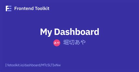 My Dashboard Frontend Toolkit My Dashboard Frontend Toolkit