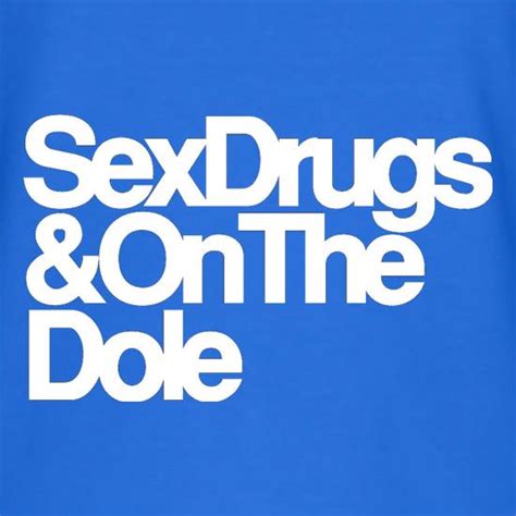 Sex Drugs And On The Dole V Neck T Shirt By Chargrilled