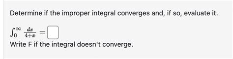 Solved Determine If The Improper Integral Converges And If