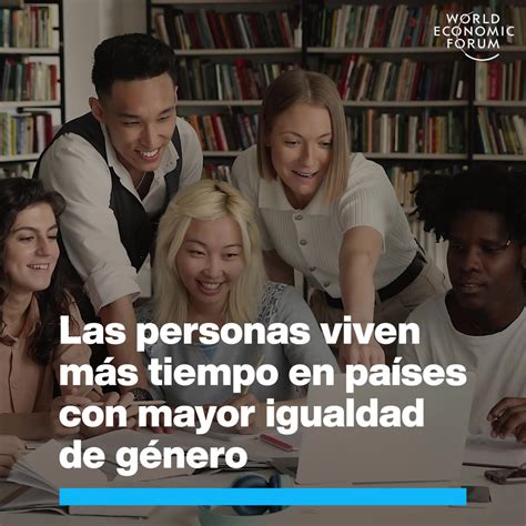 Las Personas Viven Más Tiempo En Países Con Mayor Igualdad De Género
