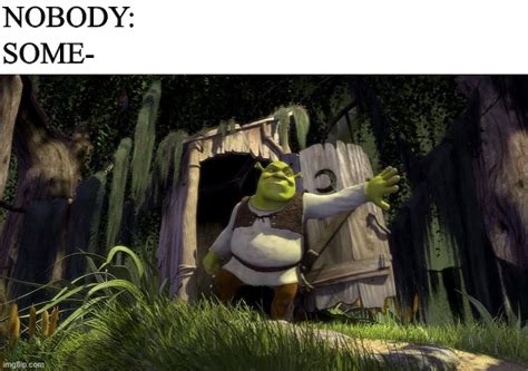 Nobody Once Told Me Imgflip