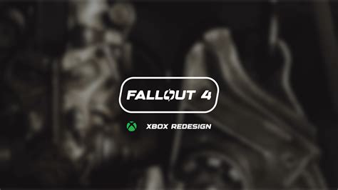 Fallout 4 Xbox Mods Redesign Behance