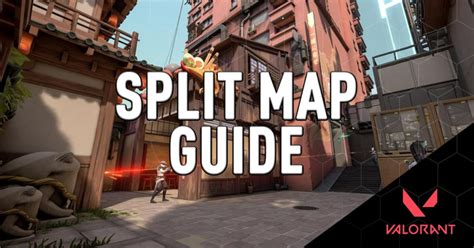 Detailed Guide To Split In Valorant Gamerz Gateway