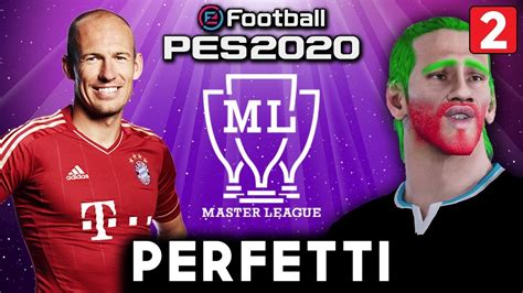 Una Squadra Perfetta 2 Pes 2020 Master League Gameplay Ita Youtube
