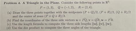 Solved Problem A Triangle In The Plane Consider The Chegg