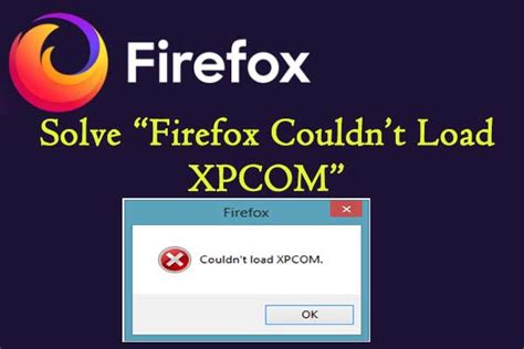 How To Solve Firefox Couldnt Load Xpcom” 4 Solutions