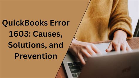 Resolving Quickbooks Update Error 1603 A Comprehensive Guide By