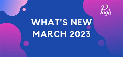 Whats New March 2023 Pugh Computers Ltd