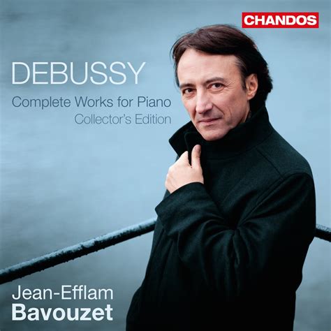 Debussy Complete Works For Piano Album By Jean Efflam Bavouzet