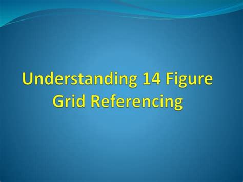 14 Figure Grid References Explained Pptx