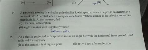 A Particle Is Moving In A Circular Path Of Radius R With Speed U Whe