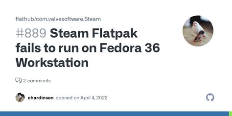Steam Flatpak Fails To Run On Fedora 36 Workstation · Issue 889
