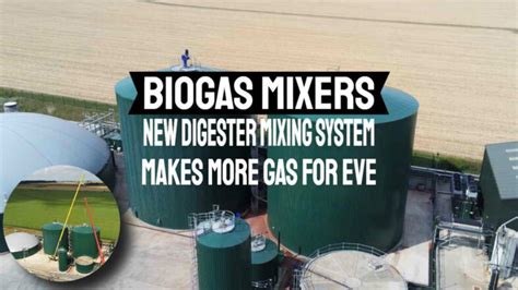Biogas Mixers New Digester Mixing System Makes More Gas