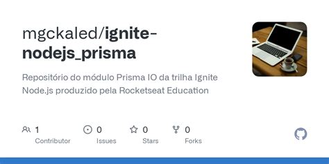 GitHub mgckaled ignite nodejs prisma Repositório do módulo Prisma IO
