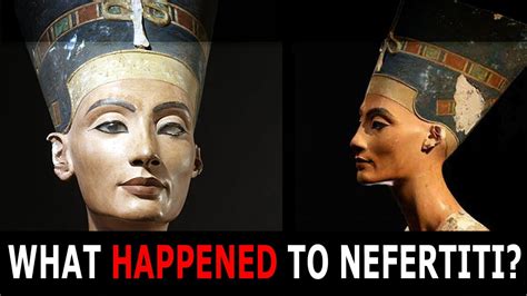 What Happened To Queen Nefertiti Ancientegypt Nefertiti Mystery