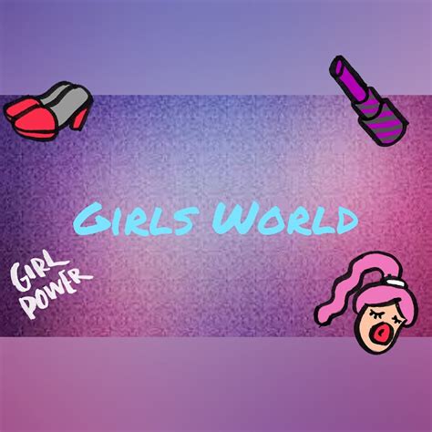 Girls World Youtube