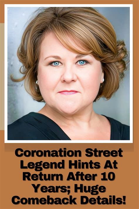 Coronation Street Legend Hints At Return After 10 Years Huge Comeback