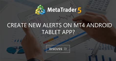 Create New Alerts On Mt4 Android Tablet App Mt4 Mql4 And