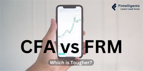 Cfa Vs Frm Which Is Tougher Fintelligents