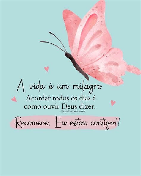 Seja sua melhor versão no Instagram A vida é um milagre Acordar