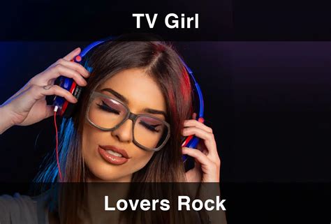Tv Girl Lovers Rock Sözleri Türkçe Çeviri 2025 Güncel