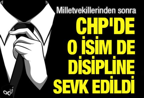 Chpde O Isim De Disipline Sevk Edildi Son Dakika Siyaset Haberleri