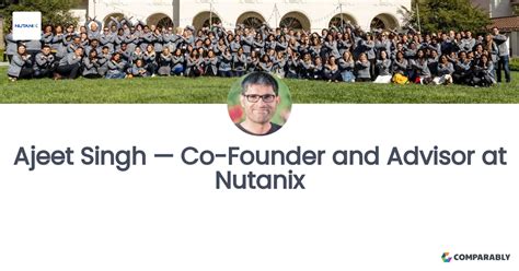 Ajeet Singh Co Founder And Advisor At Nutanix Comparably